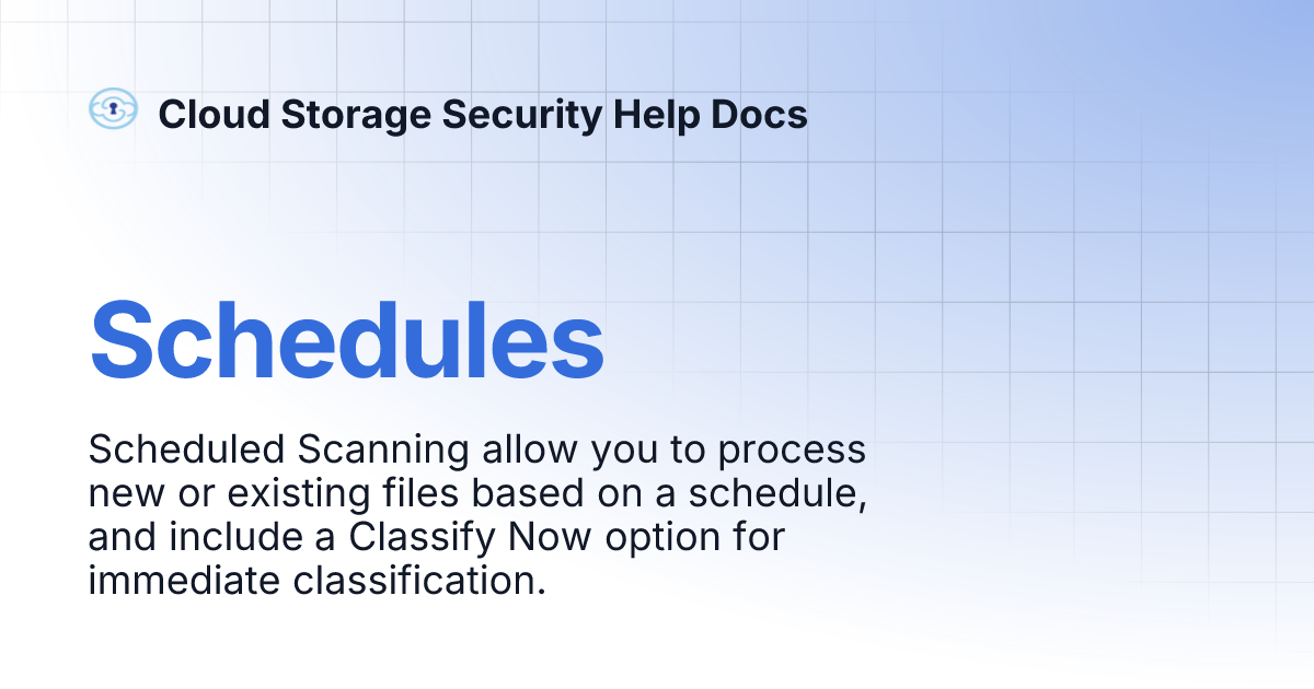 Schedules | Cloud Storage Security Help Docs