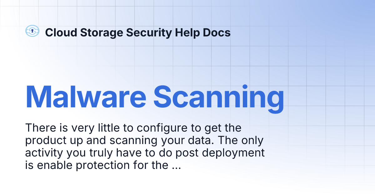 Malware Scanning | Cloud Storage Security Help Docs