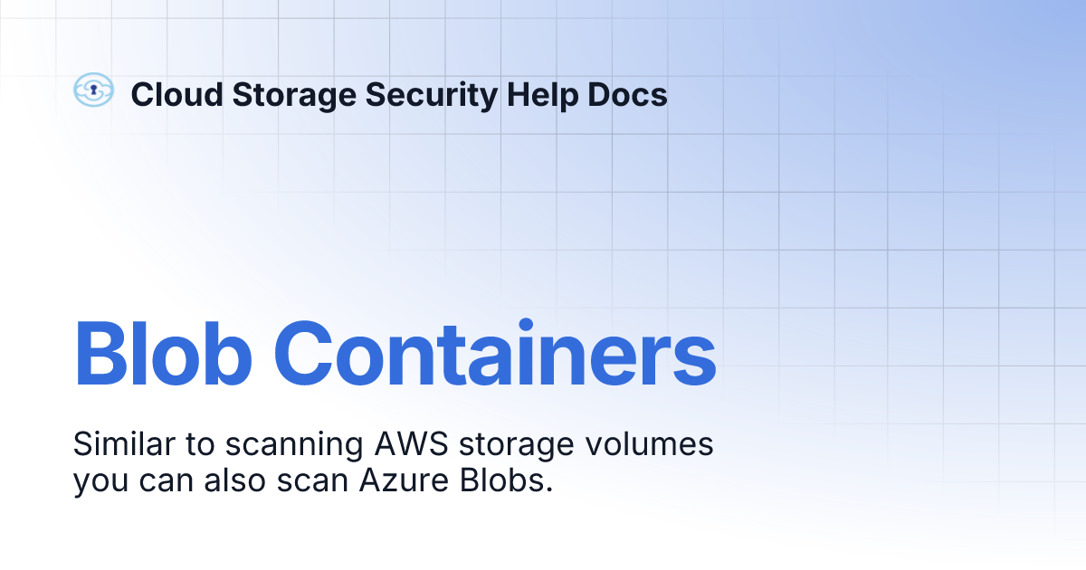 Blob Containers | Cloud Storage Security Help Docs