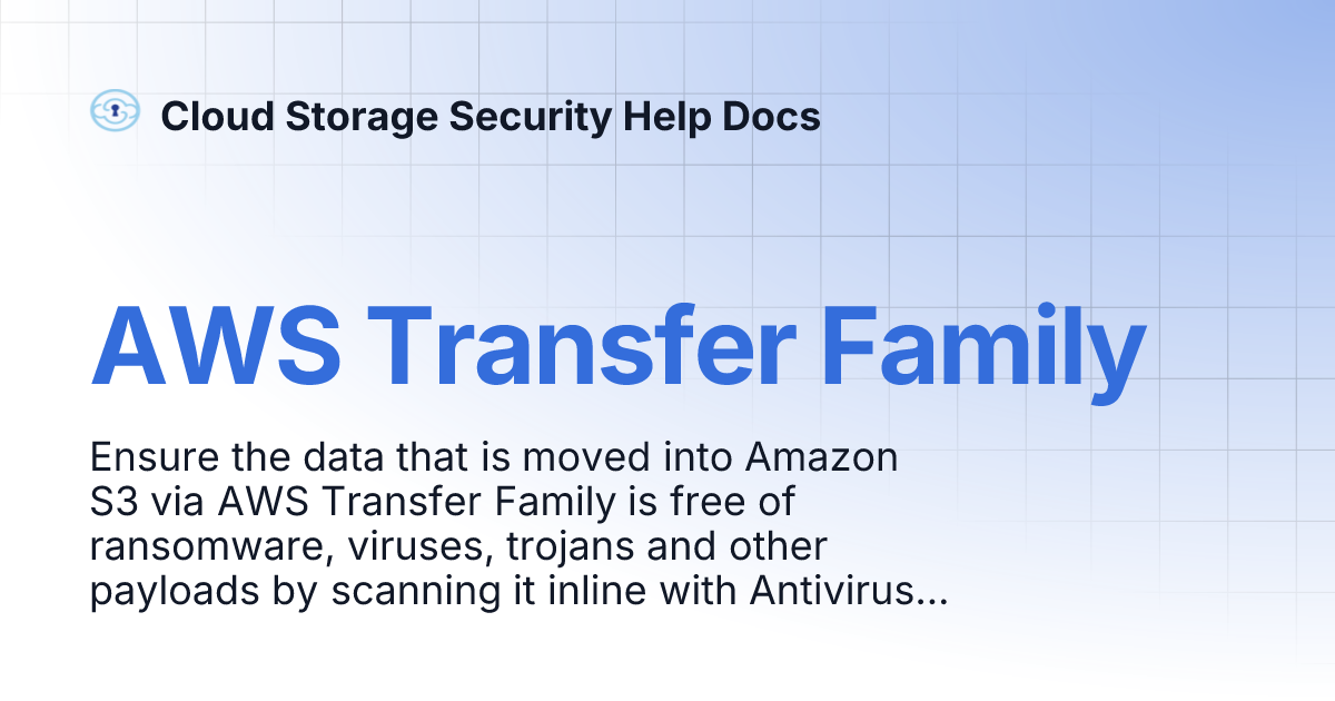 AWS Transfer Family | Cloud Storage Security Help Docs